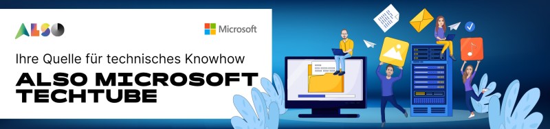 Microsoft TechTube - ALSO Microsoft Portal